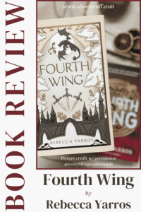 Book Review - Fourth Wing by Rebecca Yarros - The Slowestuff Blog