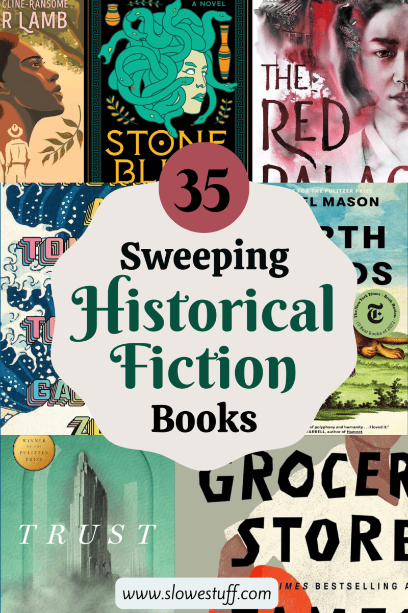 Historical Fiction Books To Get Lost In - The Slowestuff Blog