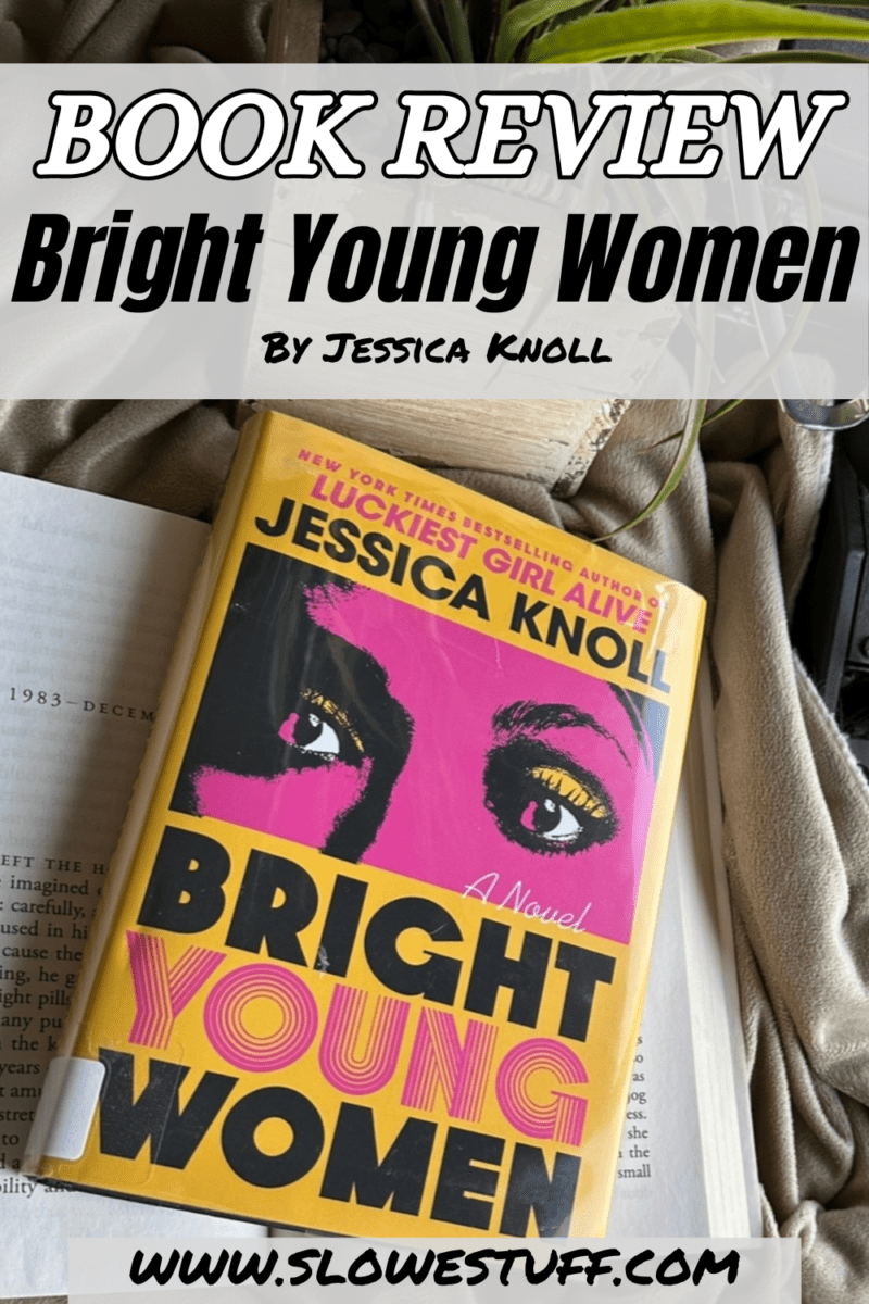 Bright Young Women Book Review - The Slowestuff Blog