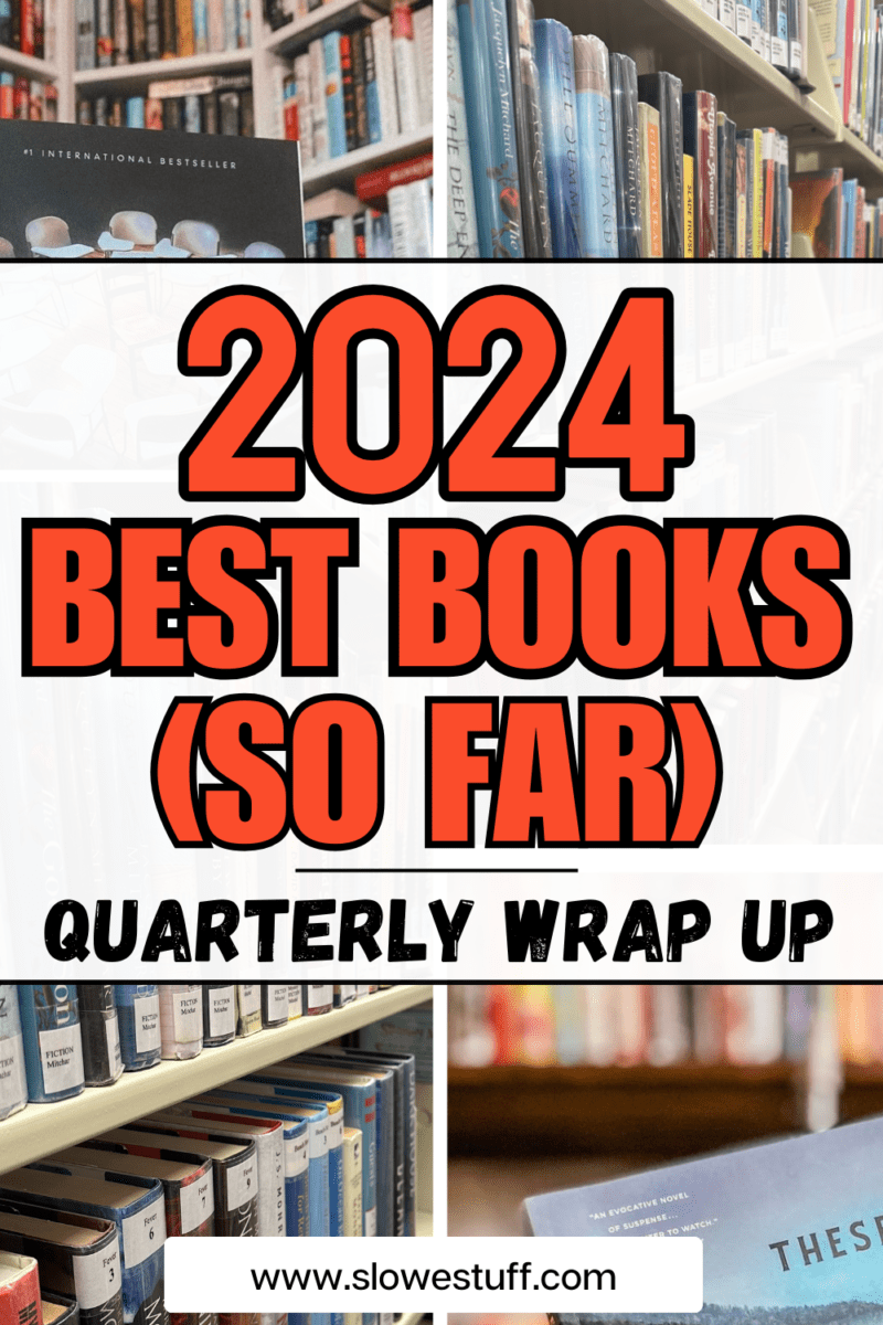 2024 Best Books So far - First Quarter Wrap Up - The Slowestuff Blog