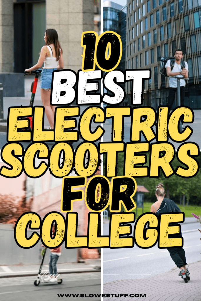 The Best Electric Scooter for College Students - The Slowestuff Blog