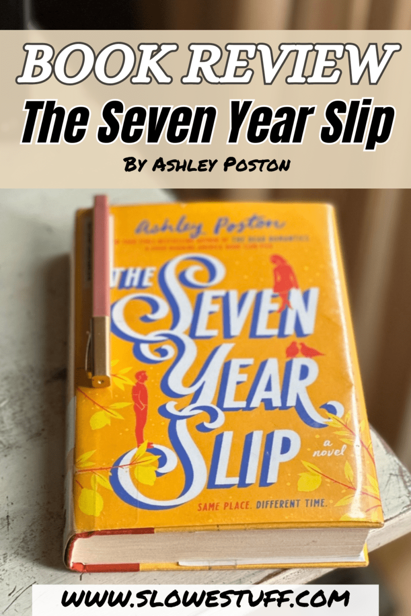 The Seven Year Slip Book Review - A Great Beach Read - The Slowestuff Blog