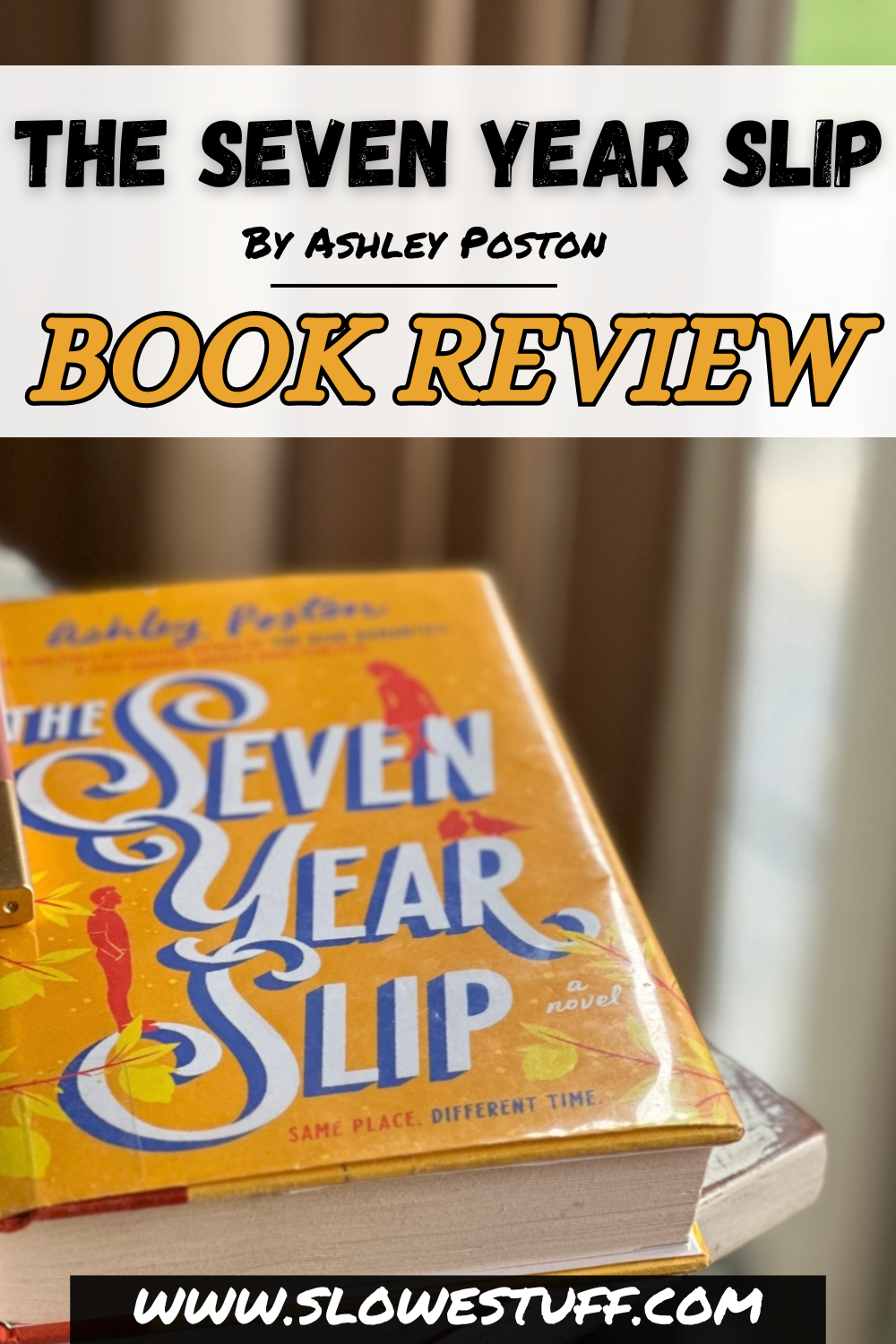 The Seven Year Slip Book Review - A Great Beach Read - The Slowestuff Blog