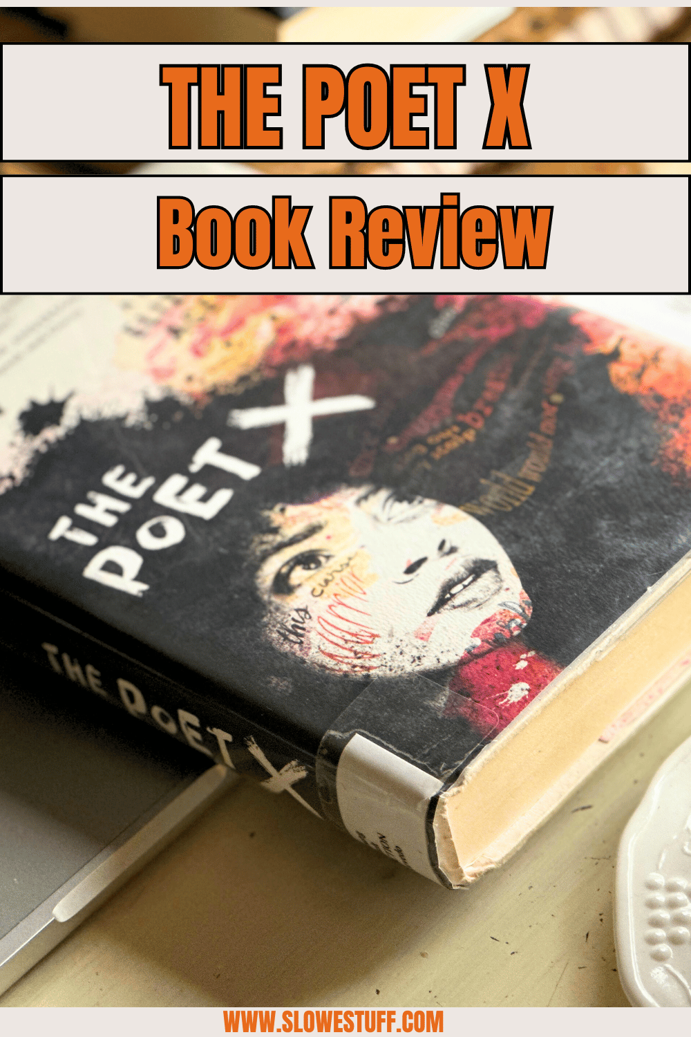 The Poet X Review - poetry novel by Elizabeth Acevedo - The Slowestuff Blog