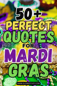Best Mardi Gras Quotes & Lyrics to Ring in Fat Tuesday - The Slowestuff ...