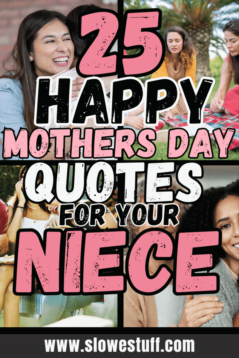 25 Best Happy Mothers Day to My Niece Quotes & Wishes - The Slowestuff Blog