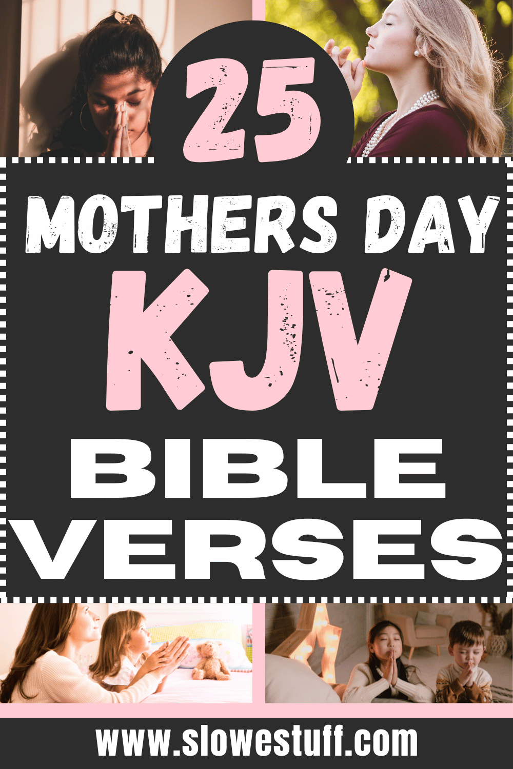 25 Beautiful Mothers Day KJV Bible Verses to Honor Her - The Slowestuff ...