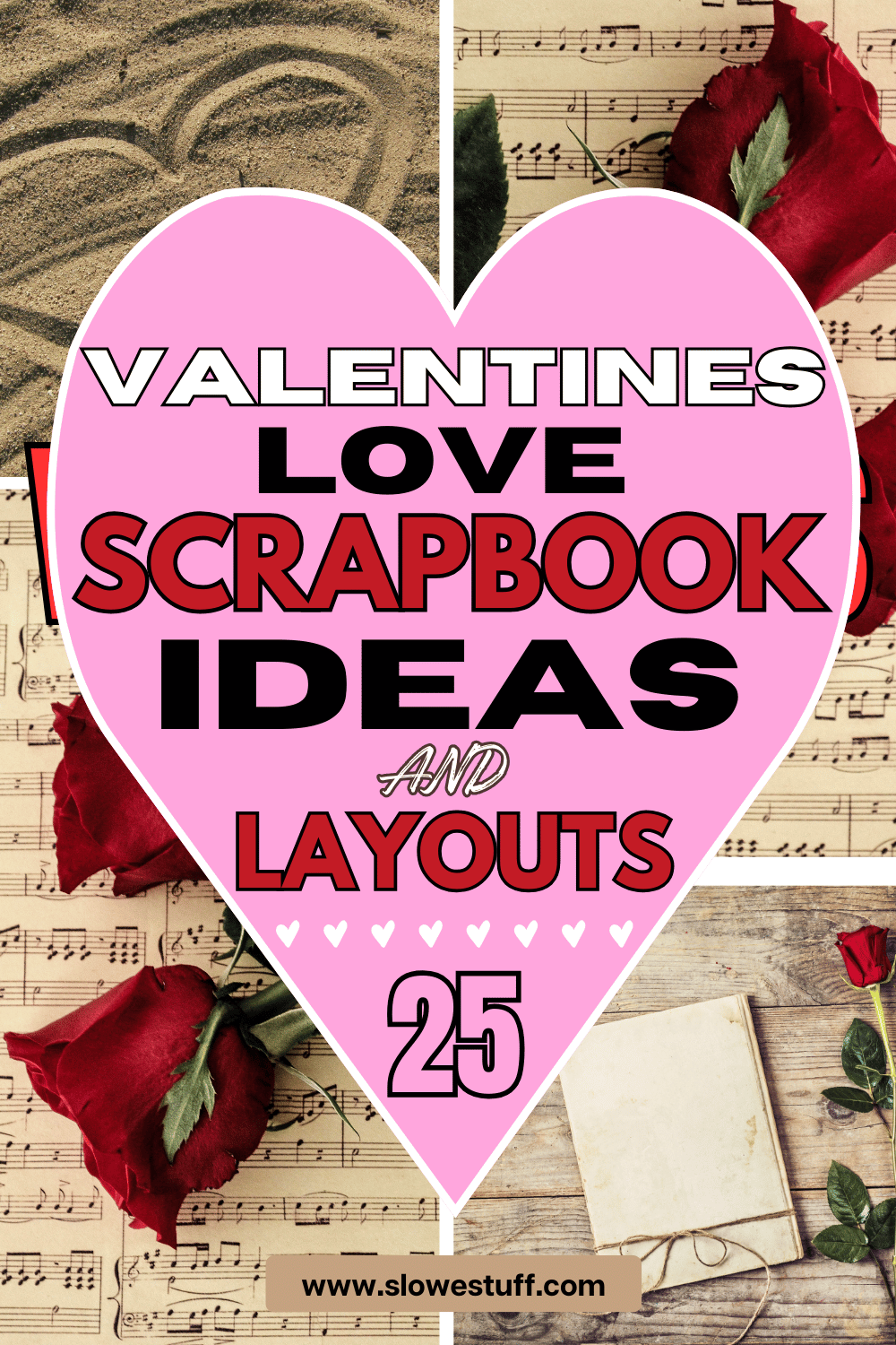 25 Romantic Valentines Day & Love Scrapbook Ideas - The Slowestuff Blog