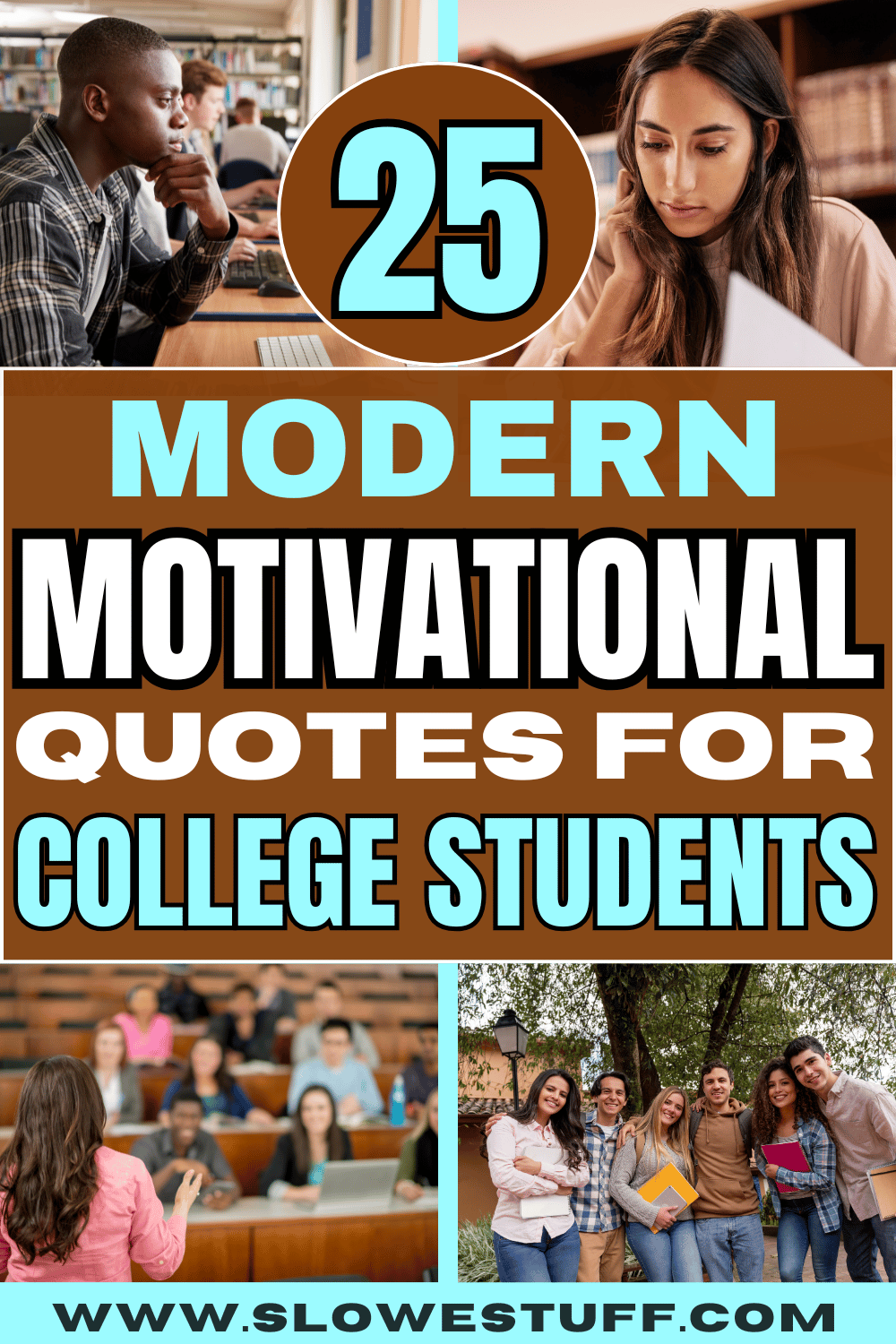 25 Modern Motivational Quotes for College Students - The Slowestuff Blog