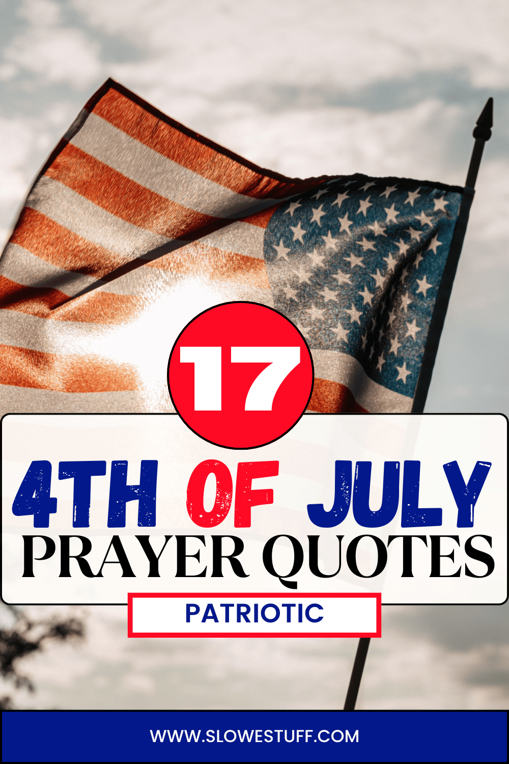 Star-Spangled Spirit: 17 Uplifting 4th of July Prayer Quotes - The ...