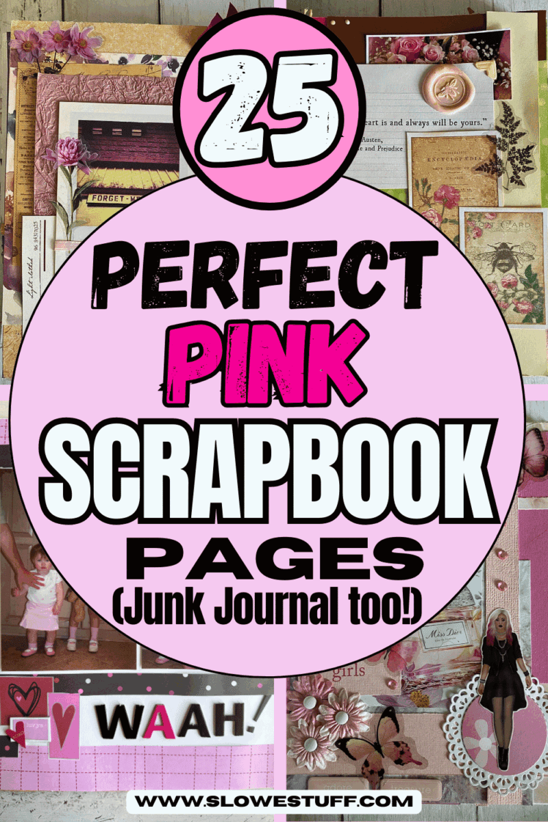 25 Dreamy Pink Scrapbook Ideas & Junk Journal Layouts - The Slowestuff Blog