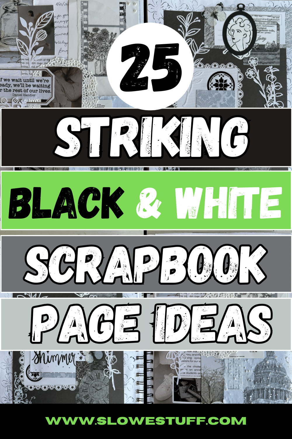 25 Striking Black and White Scrapbook Ideas & Junk Journal Layouts ...