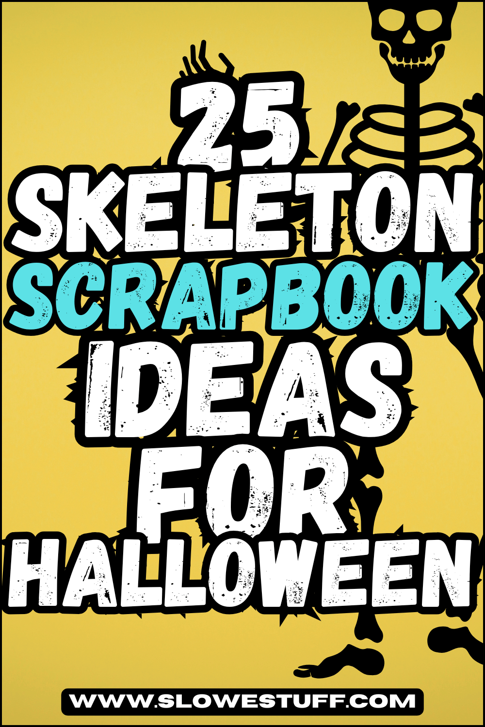 25 Dead Cool Skeleton Scrapbook Ideas for Halloween & Beyond - The ...